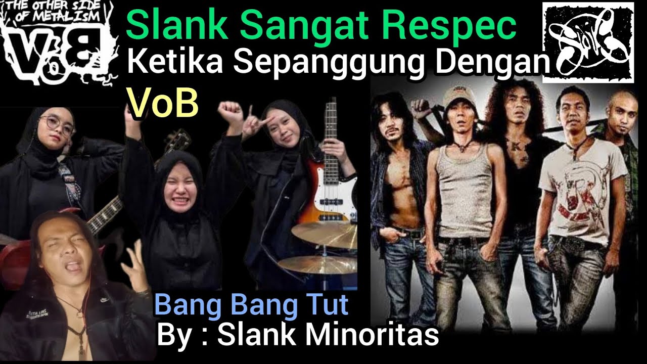Slank Sangat Respect Ketika Satu Panggung Dengan VoB || Bang Bang Tut By: Slank Minoritas - YouTube