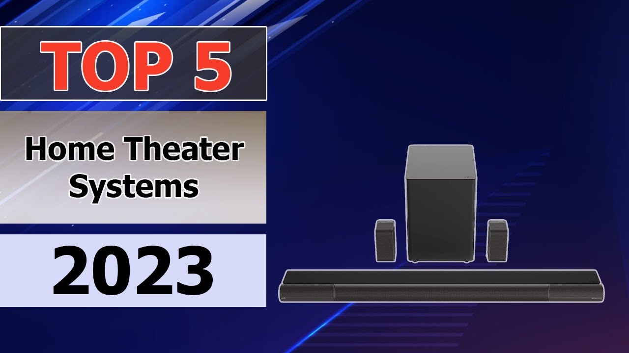 Best Home Theater Systems In 2023 - YouTube