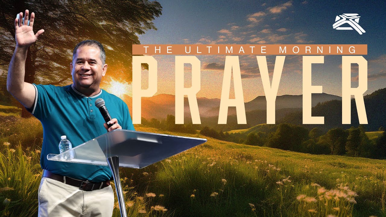 Pastor Mario Escobedo | "The Ultimate Morning Prayer" - YouTube