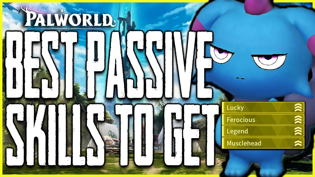 Palworld BEST PASSIVE SKILLS to Become OP in Everything - Best PALS, Farming, Fighting, Attack ...