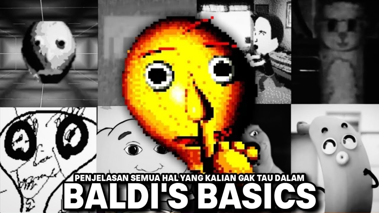 Penjelasan Easter Egg, Referensi, Konten Yang Dihapus, Dan Hal Menarik Dalam BALDI'S BASICS ...