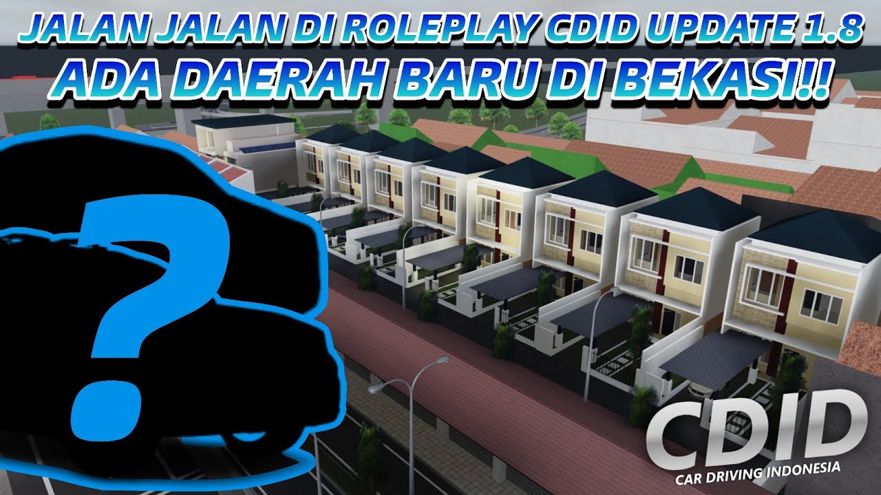 ADA DAERAH BARU DI BEKASI!! | ROBLOX CDID REVAMP 1.8 | - YouTube