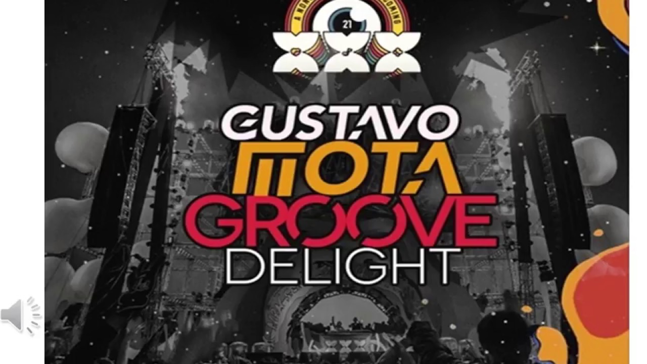 GUSTAVO MOTA B2B GROOVE DELIGHT @XXXPERIENCE 21 - YouTube