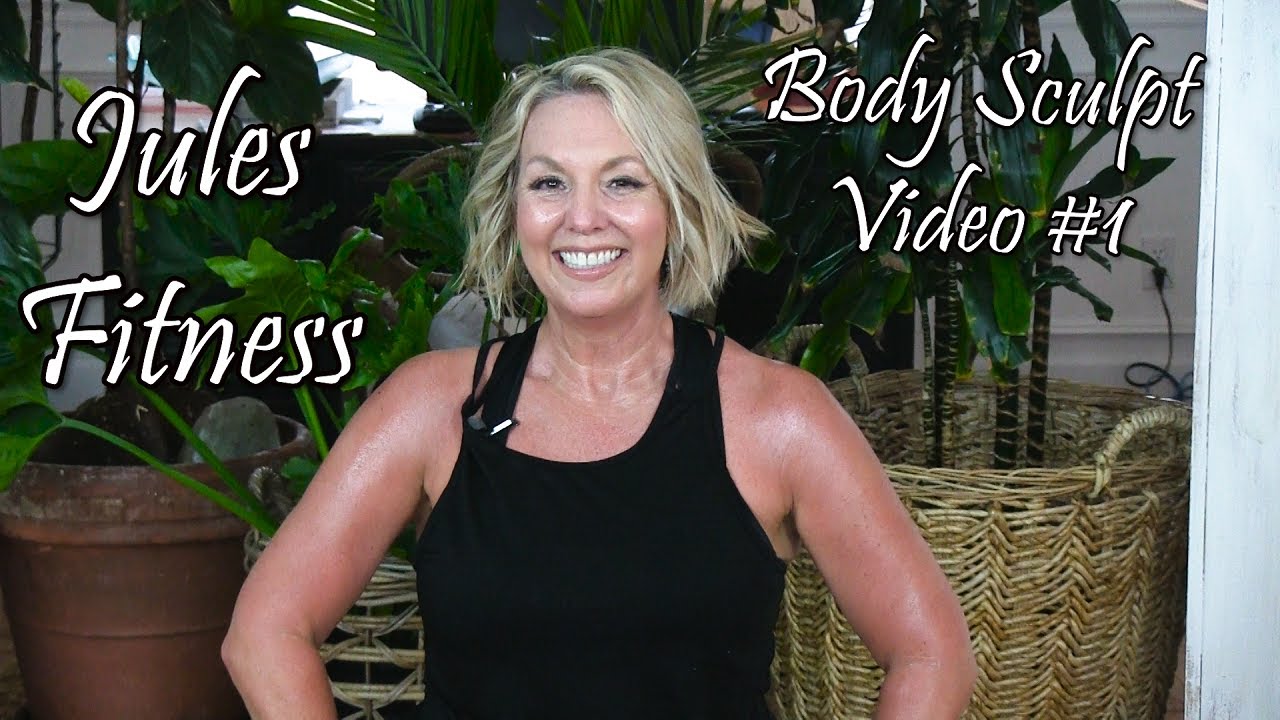Body Sculpt video #1 - Jules Fitness - YouTube
