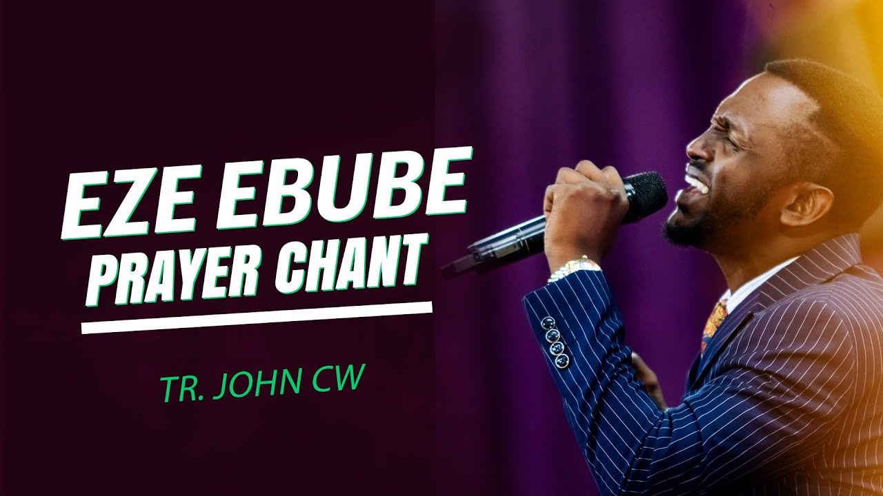 EZE EBUBE- WORSHIP WITH TR. JOHN CW - YouTube