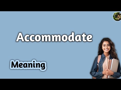 Accommodate meaning - YouTube