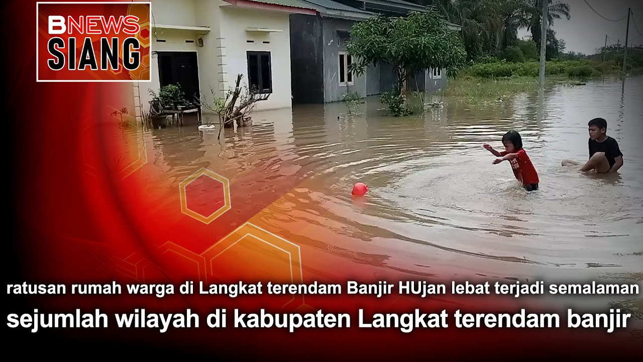 ratusan rumah warga di Langkat terendam Banjir - YouTube