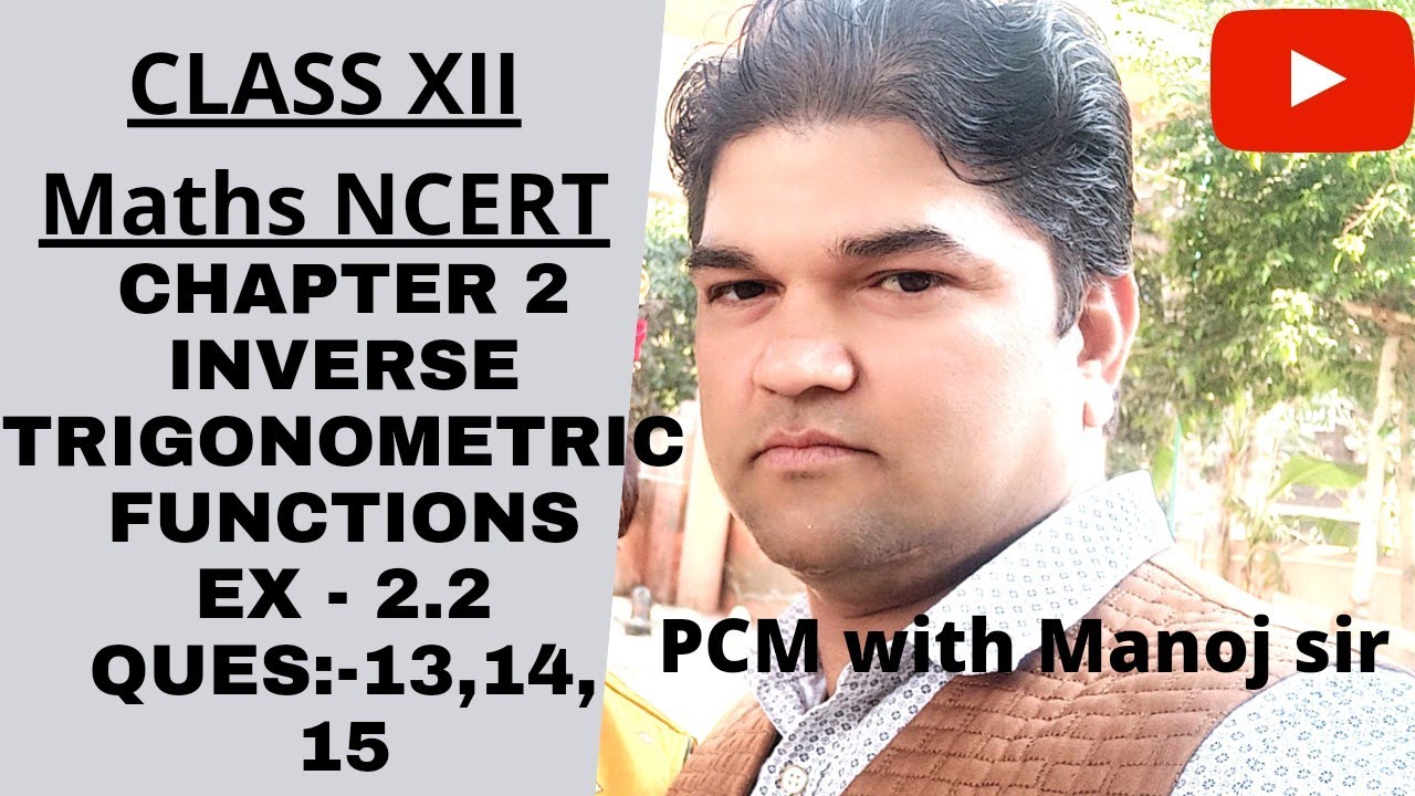 Class 12 Maths NCERT Ch - 2 Inverse trigo functions Ex 2.2 Q.No. 13,14 ...