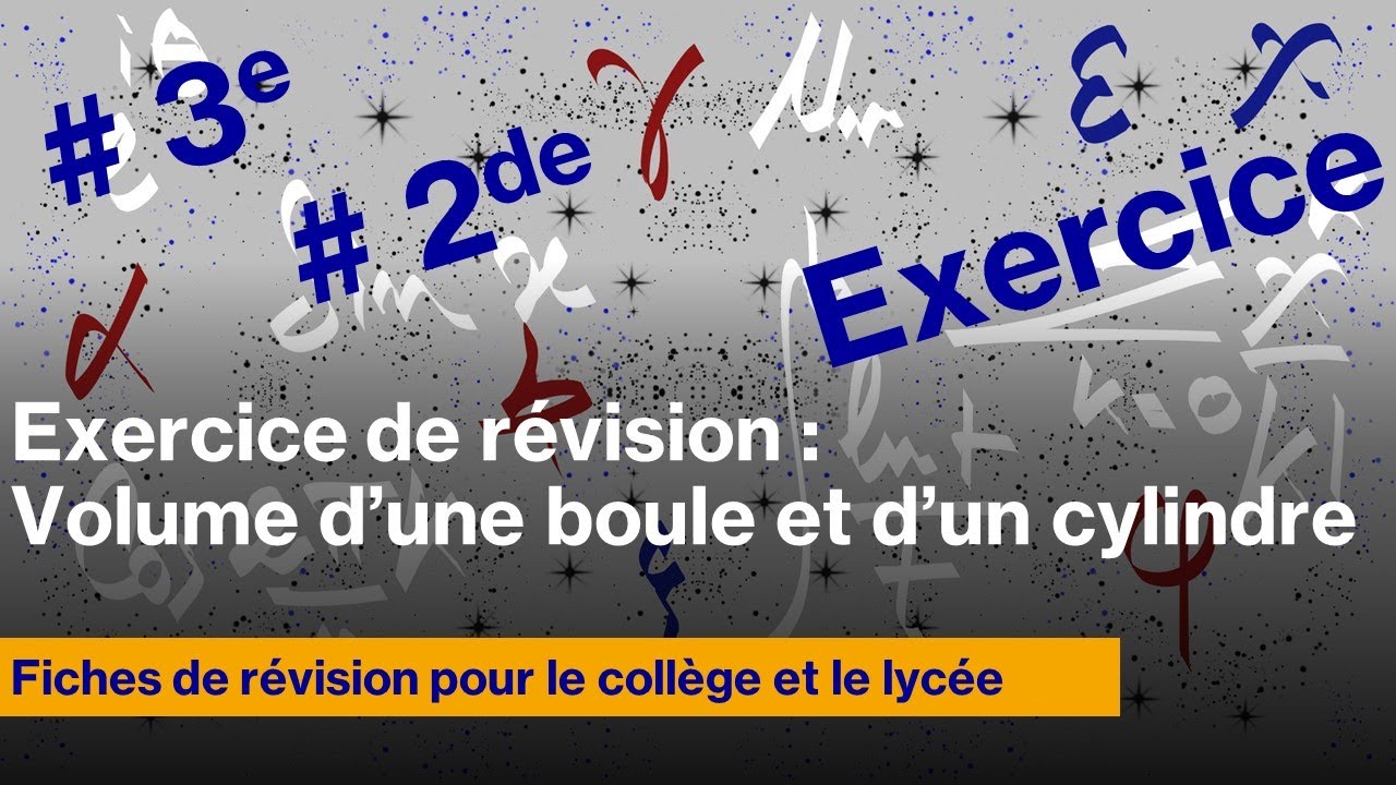Révision de DNB de maths : volume d’une boule et d'un cylindre - YouTube