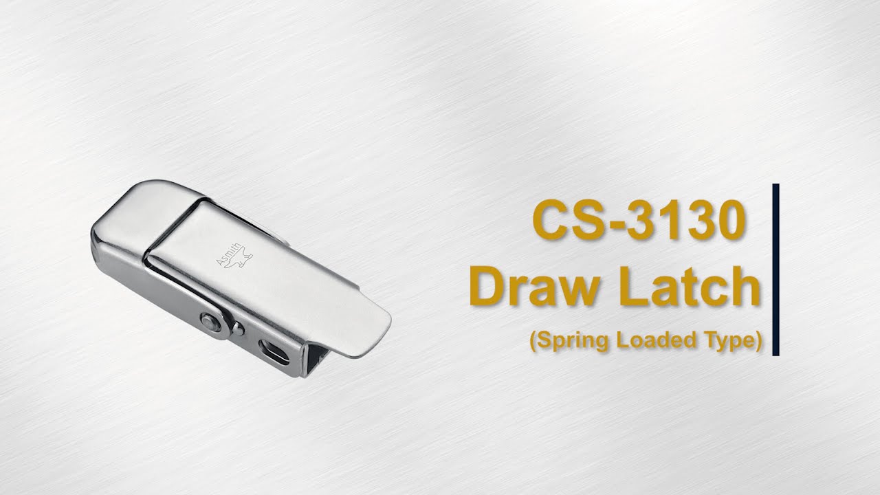 CS-3130 Draw Latches (Spring Loaded Type) - YouTube