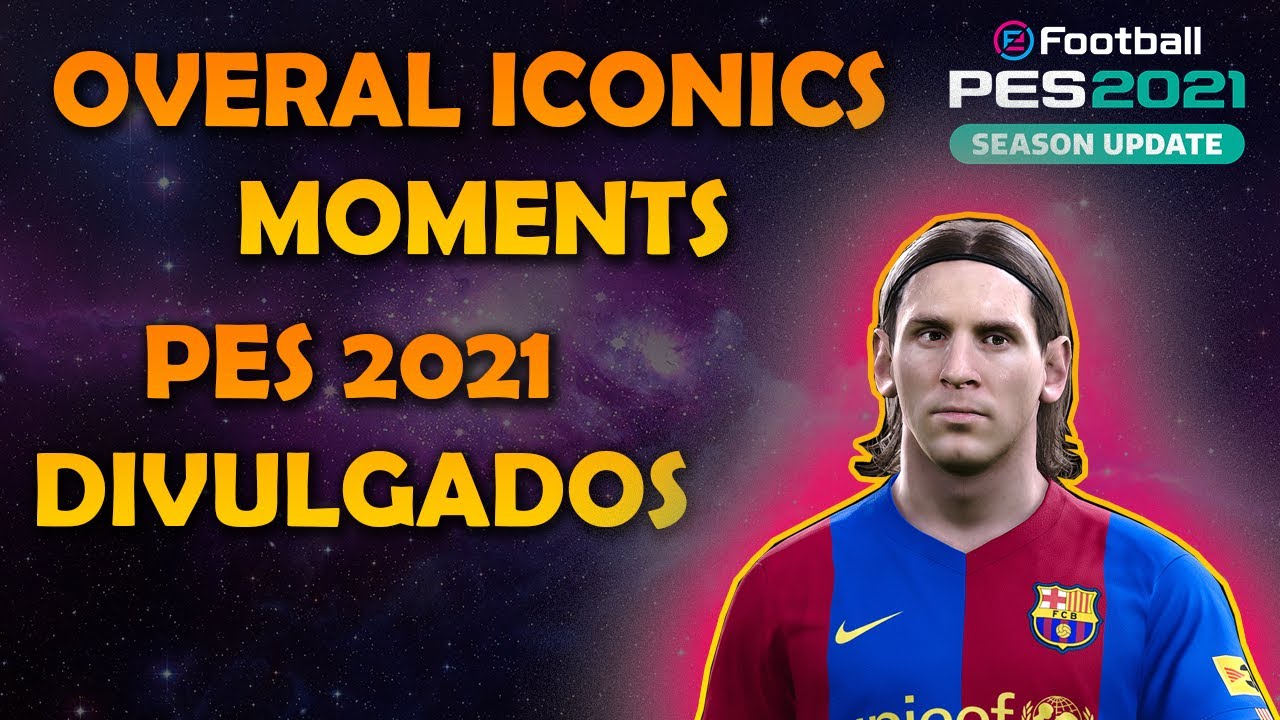 🚨 PES 2021 - OVERALL DOS ICONICS DIVULGADOS - ASSISTA ESSE VIDEO ANTES ...