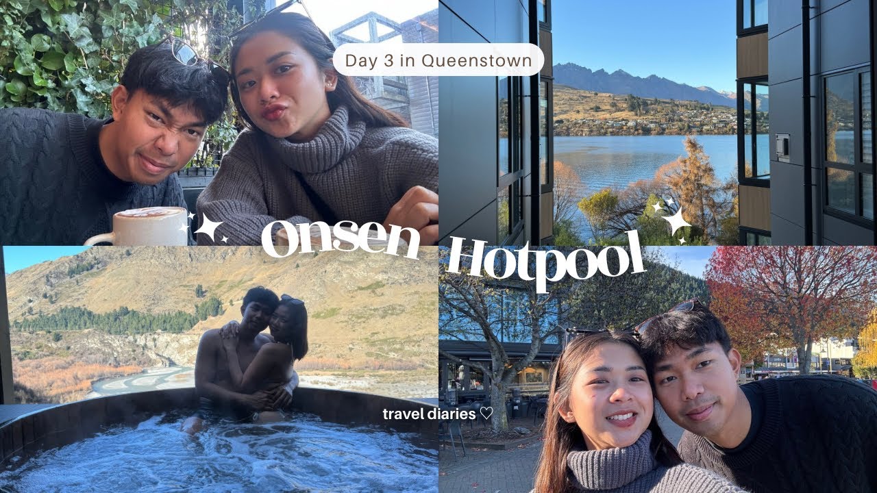 LAST DAY IN QUEENSTOWN 🇳🇿| onsen hoot pool, coffee, patagonia, scenery ...