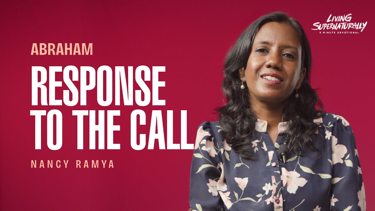 Abraham - Response to the Call - Nancy Ramya | Daily Devotion, November ...