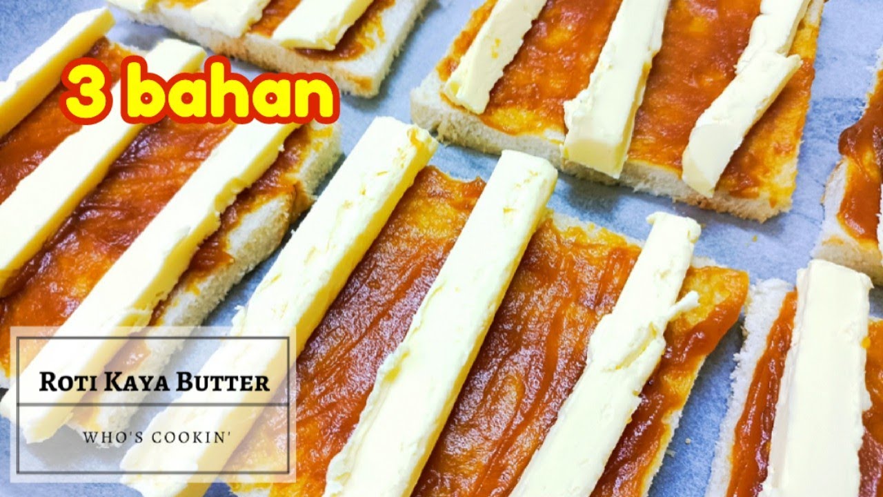 Roti Kaya Butter Resepi Roti Bakar Kopitiam Kaya Butter Toast