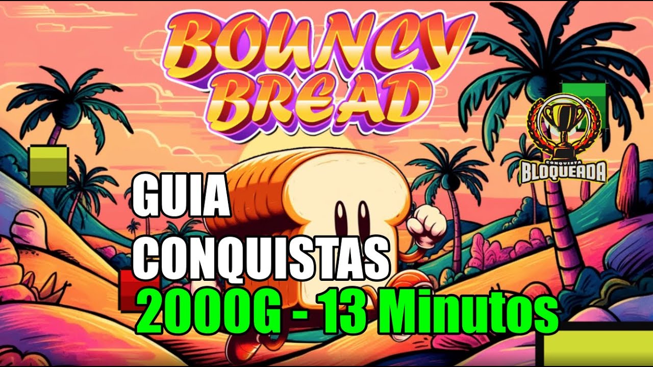 🎮 BOUNCY BREAD | GUIA CONQUISTAS 2000G | EM 13 Minutos 🎮 - YouTube