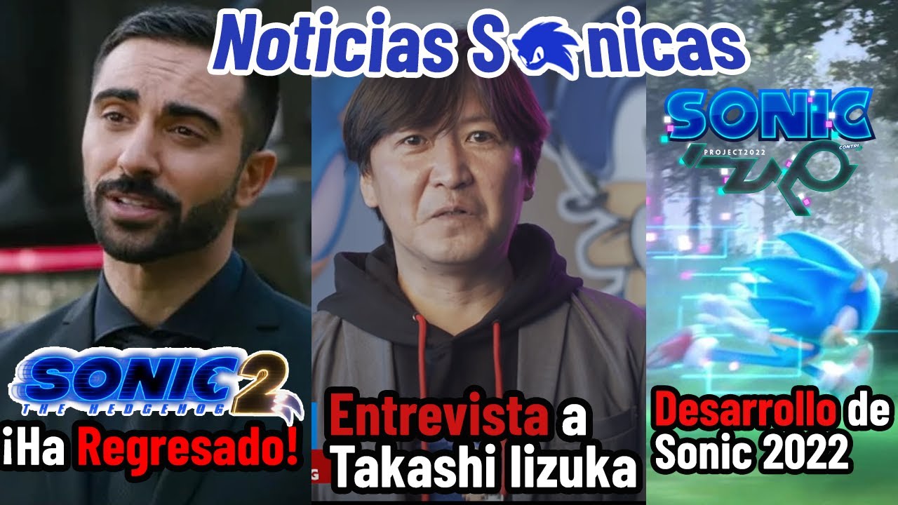 EL AGENTE ROCA EN SONIC LA PELÍCULA 2, Entrevista a Takashi Iizuka y El ...