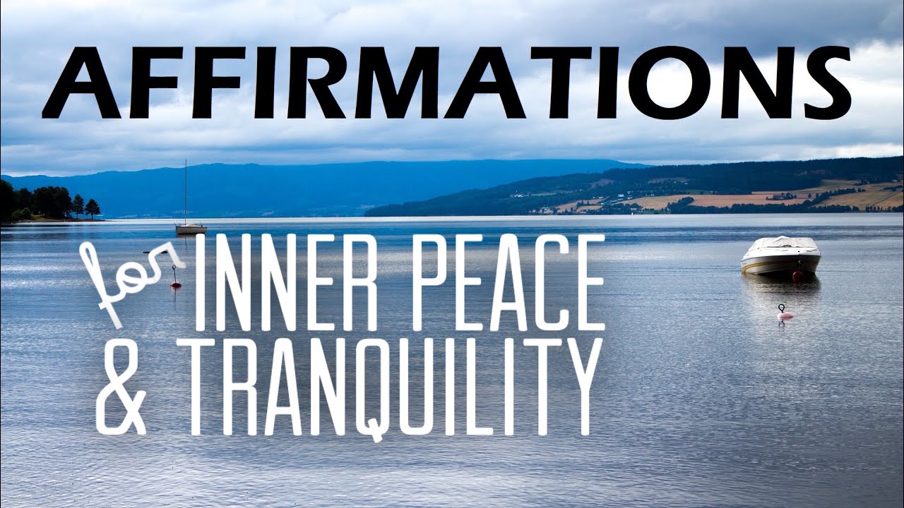 Affirmations for Inner Peace & Harmony. | Daily Affirmations 🗣️🚹 - YouTube