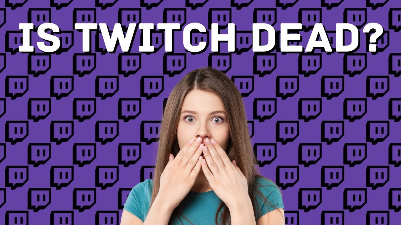 Is Twitch Dead? - YouTube