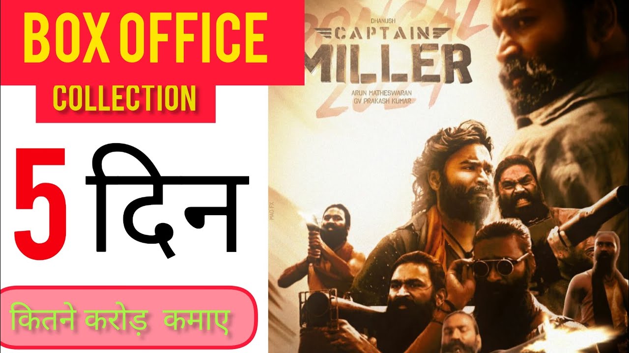Captain Miller 5 day box office collection, Captain worldwide ...