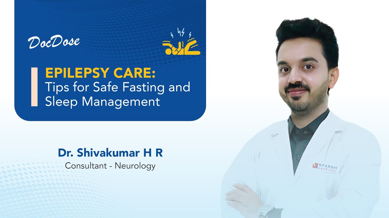 SPARSH Hospital - RR Nagar | Epilepsy Awareness: Key Insights | Dr ...