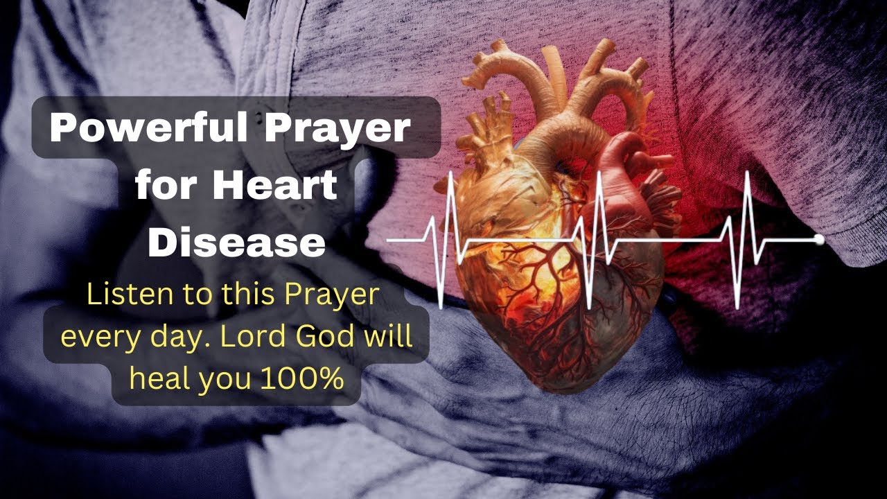 Powerful Prayer for Heart Disease | Healing Prayer for all Sorts of ...