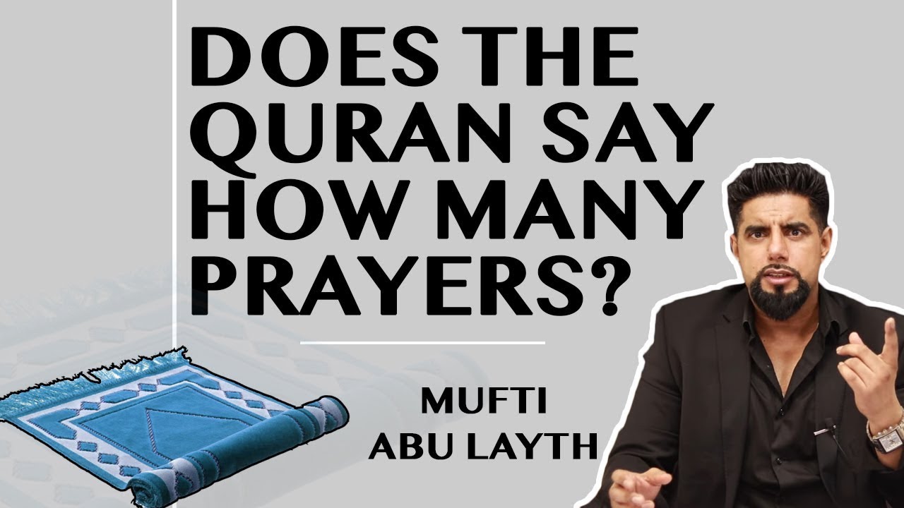 Does the Quran say how many Prayers? | Mufti Abu Layth - YouTube
