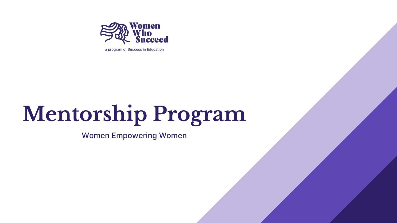 Women Who Succeed Mentorship Program - YouTube