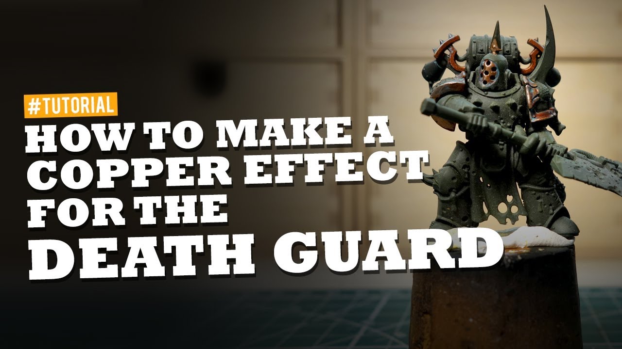 Death Guard: how to make a copper effect - YouTube
