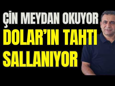 Çin Meydan Okuyor: Doların Tahtı Sallanıyor