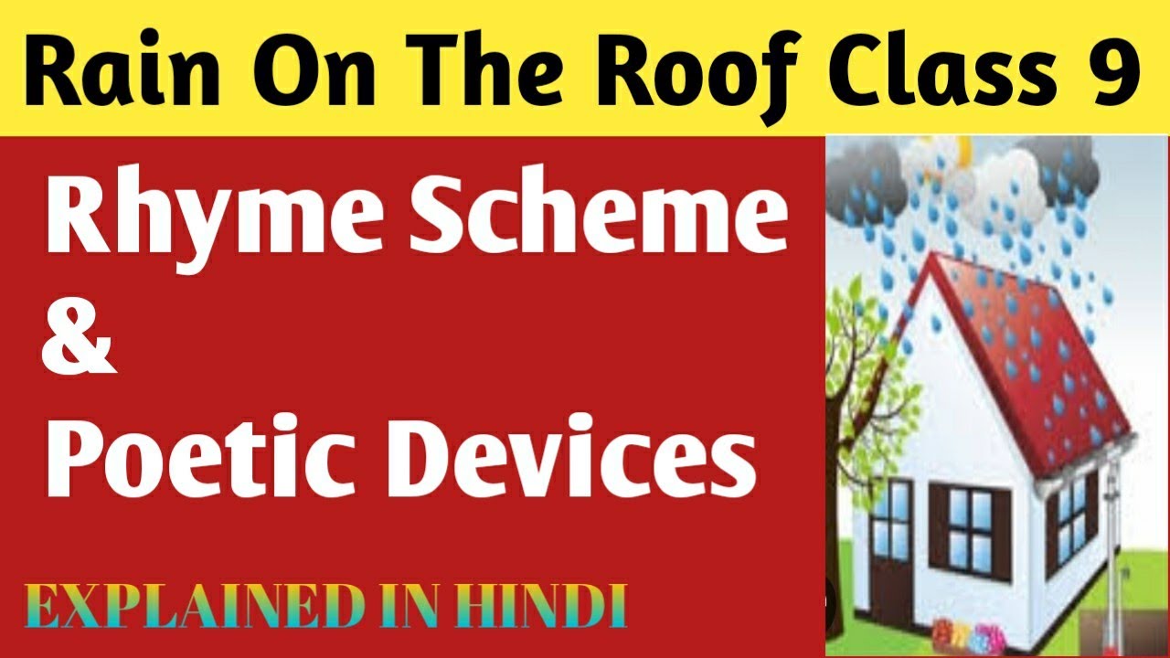 Rhyme Scheme | Poetic Devices |Class 9|Rain On The Roof |Explained In ...