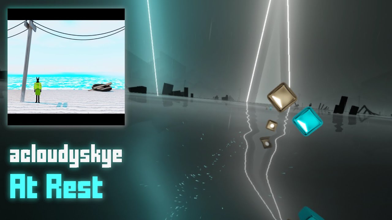 {Chroma+} acloudyskye - At Rest [Mapped by Me] // Beat Saber - YouTube