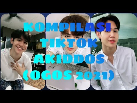 KOMPILASI TIKTOK AKIDDOS@akiddos | OGOS 2021 | - YouTube