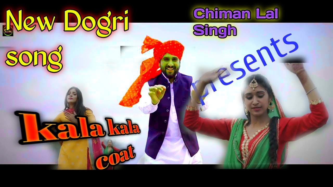 New Dogri song / Singer Chiman Lal Singh / Kala kala coat Mara darjya ...