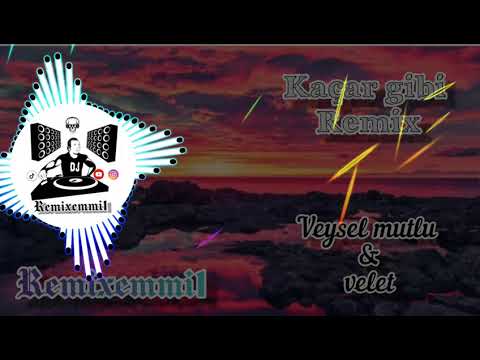 Kaçar gibi - Remix Veysel Mutlu & velet #remixemmi1