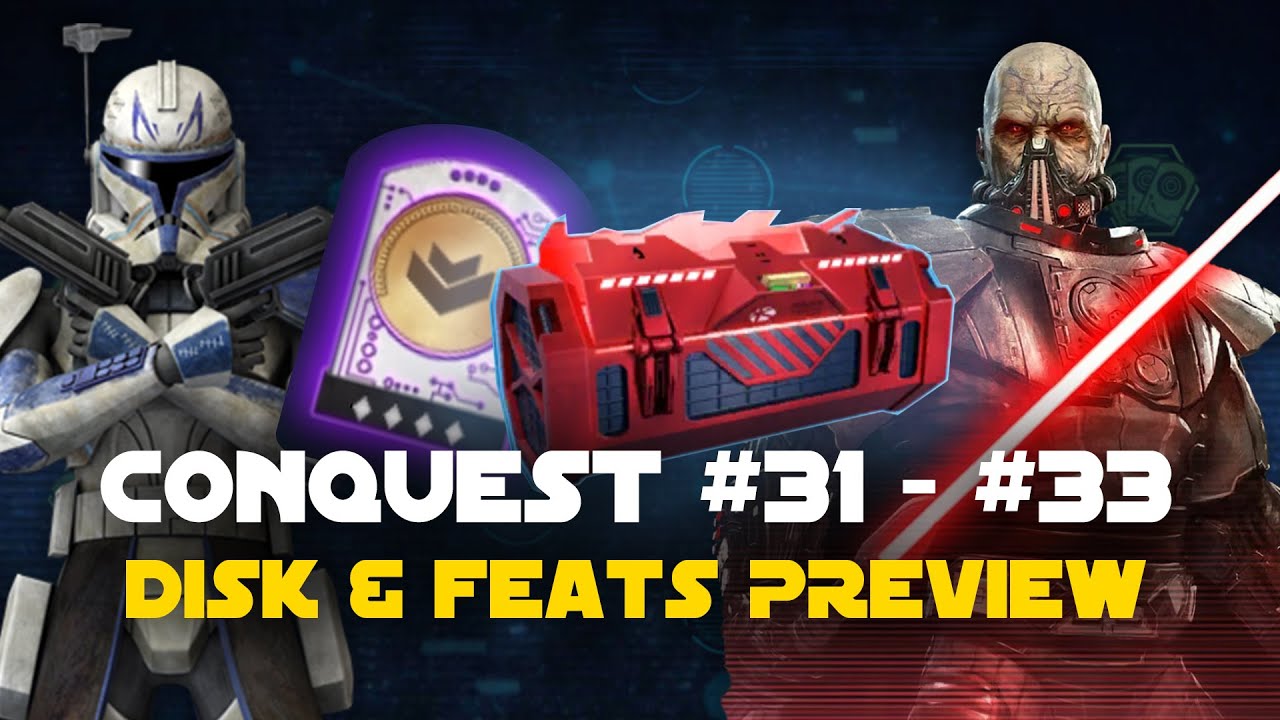 Conquest #31 - #33 Data Disk & Feats Preview Guide | SWGOH - YouTube