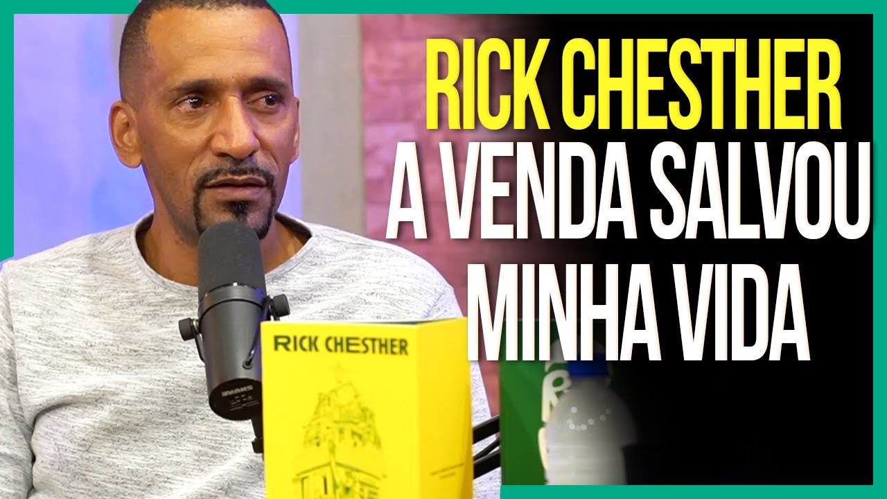 COMO RICK CHESTHER SE TORNOU UM GRANDE VENDEDOR | Empreendedorismo e ...