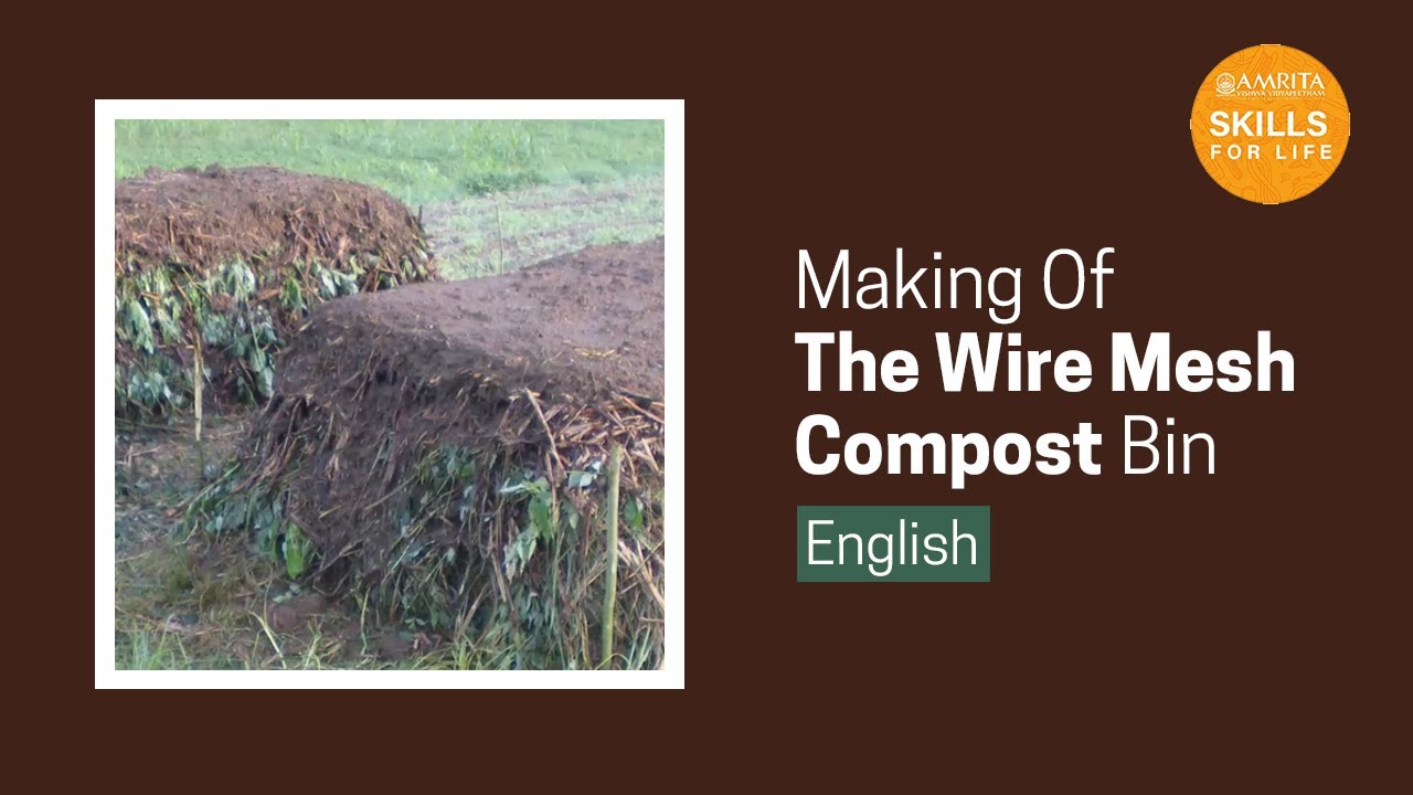 3.4 Making Of The Wire Mesh Compost Bin (English) - YouTube