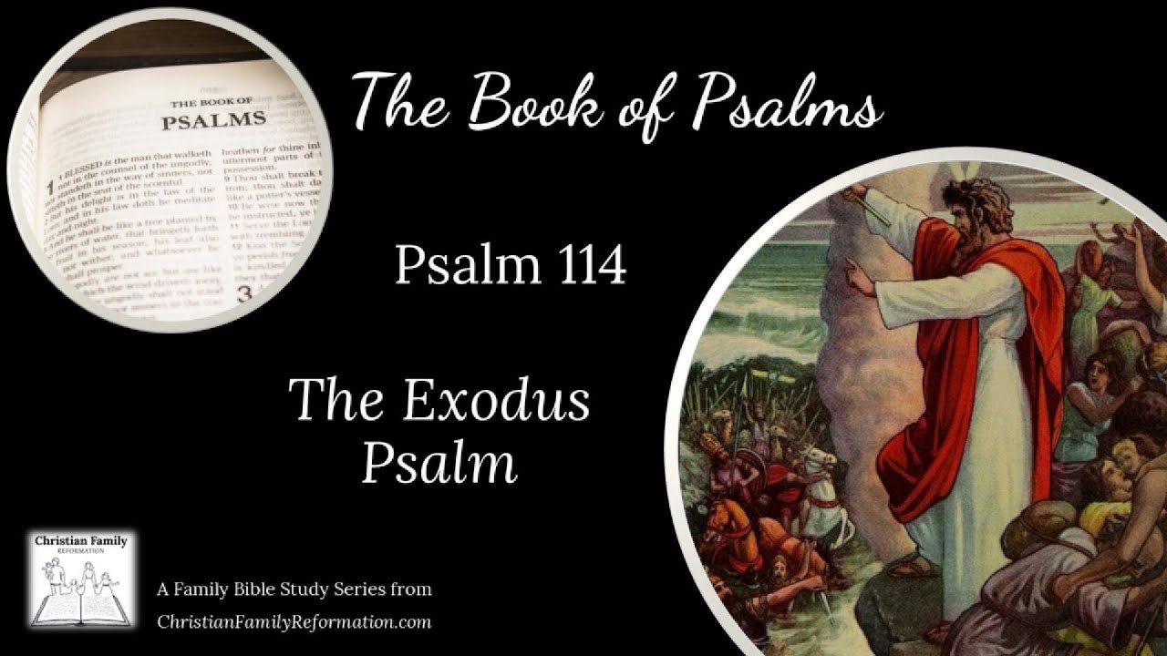 Psalm 114: The Exodus Psalm - YouTube