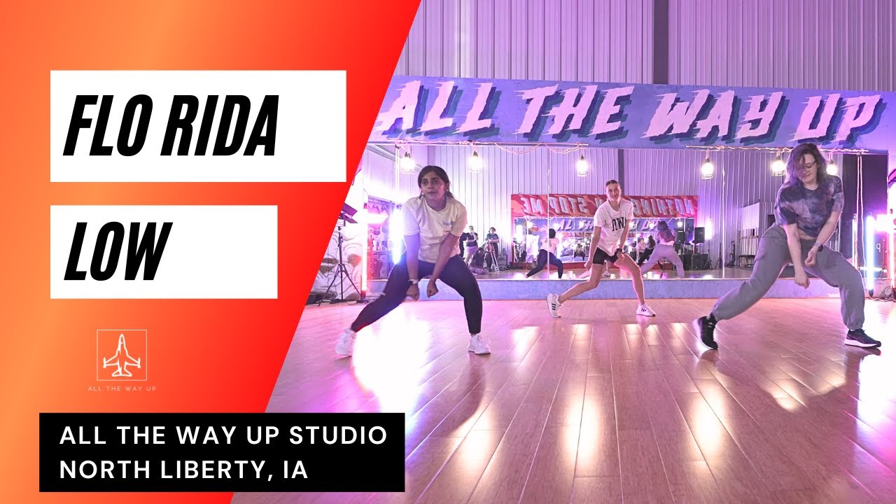 "FLO RIDA - LOW" HIP HOP CHOREO - All The Way Up Dance Studio Iowa ...