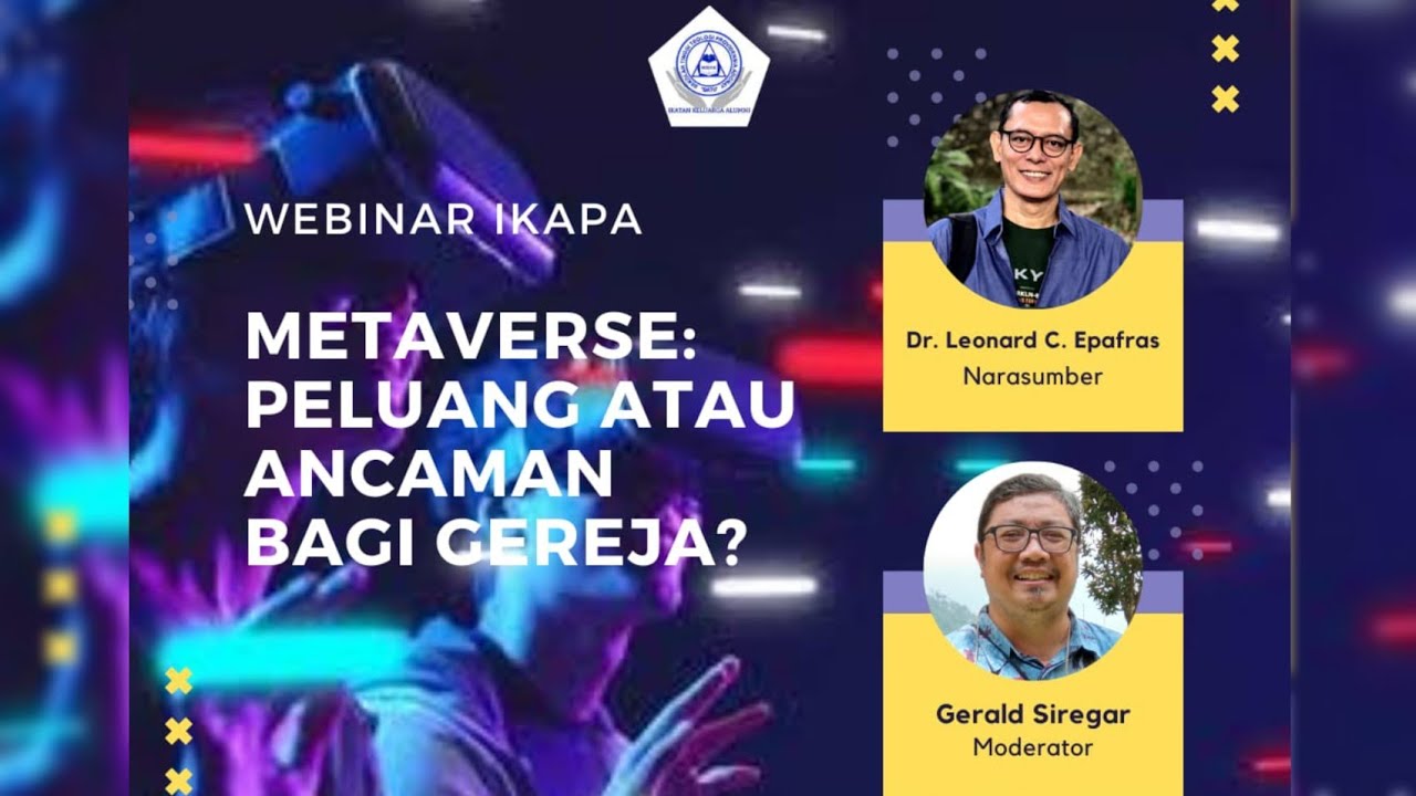 METAVERSE : Peluang atau Ancaman Bagi Gereja?||Dr. Leonard C. Epafras ...