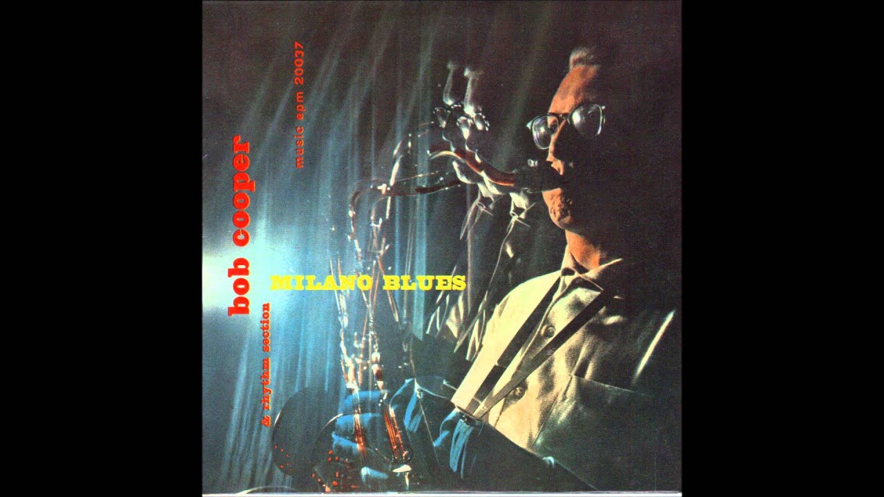 Bob Cooper Milano blues(1959) - YouTube