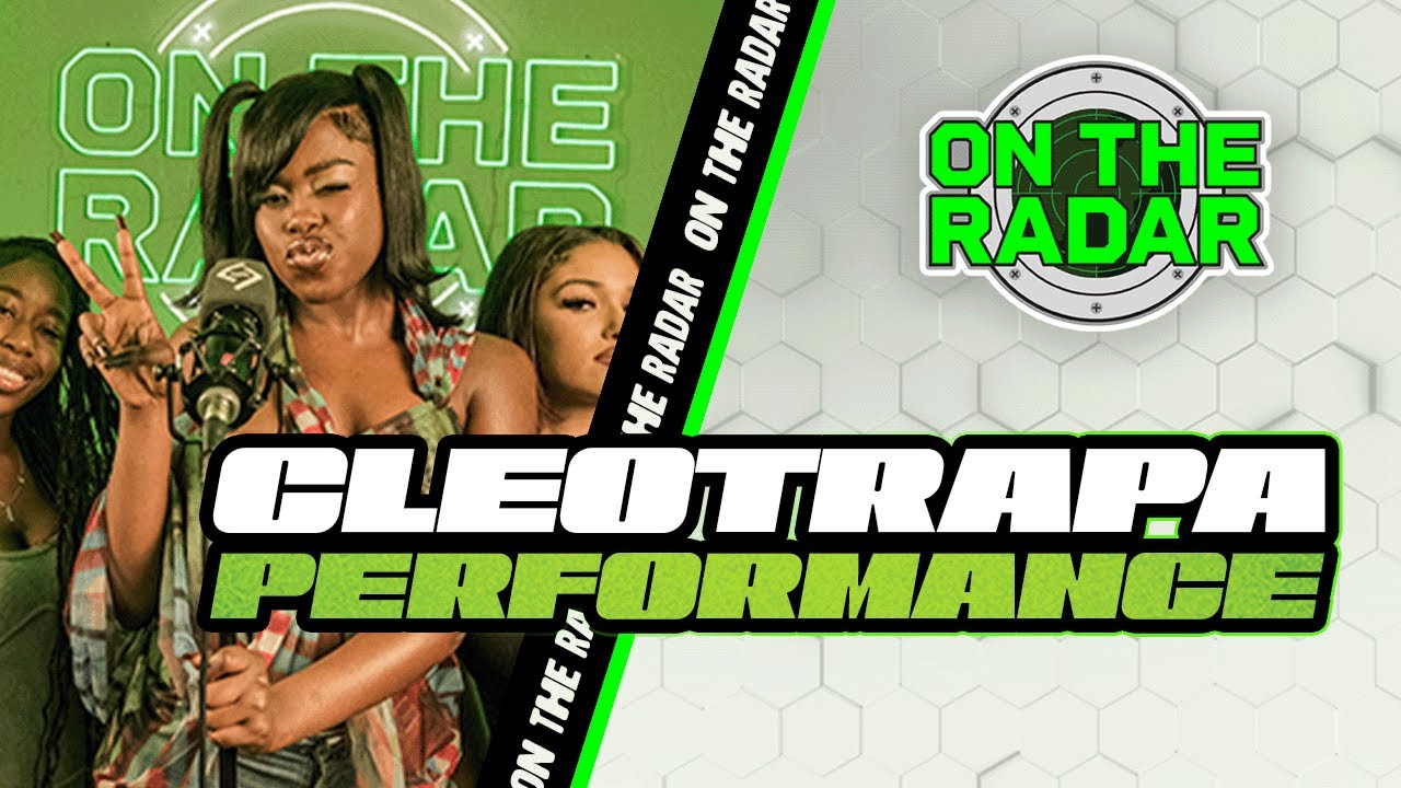 Cleotrapa "BADDIES" | On The Radar Performance - YouTube