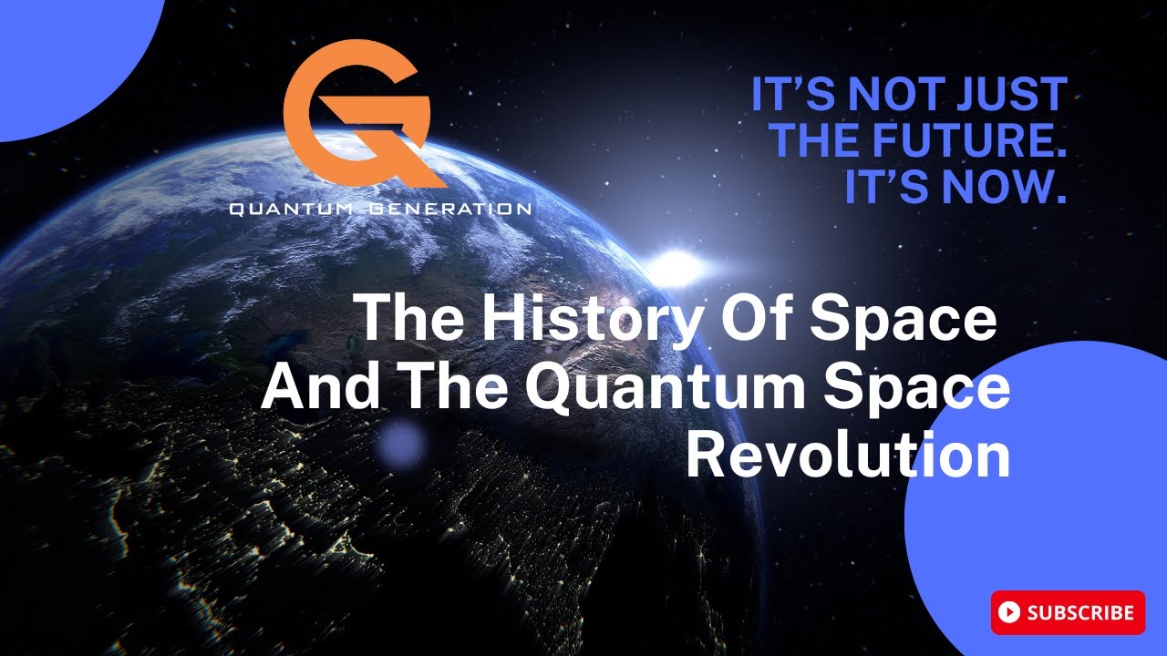 The History of Space and The Quantum Space Revolution - YouTube
