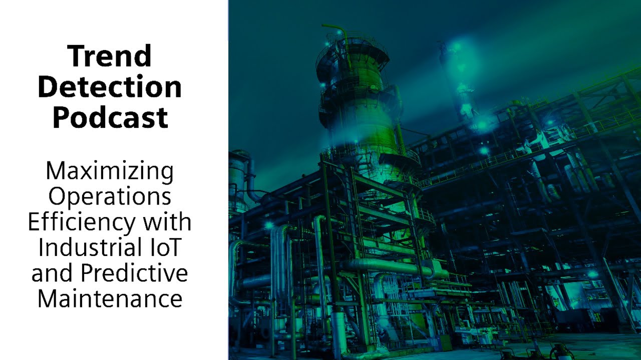 Maximizing Operations Efficiency with Industrial IoT and Predictive ... Maximizing Operations Efficiency with Industrial IoT and Predictive ...