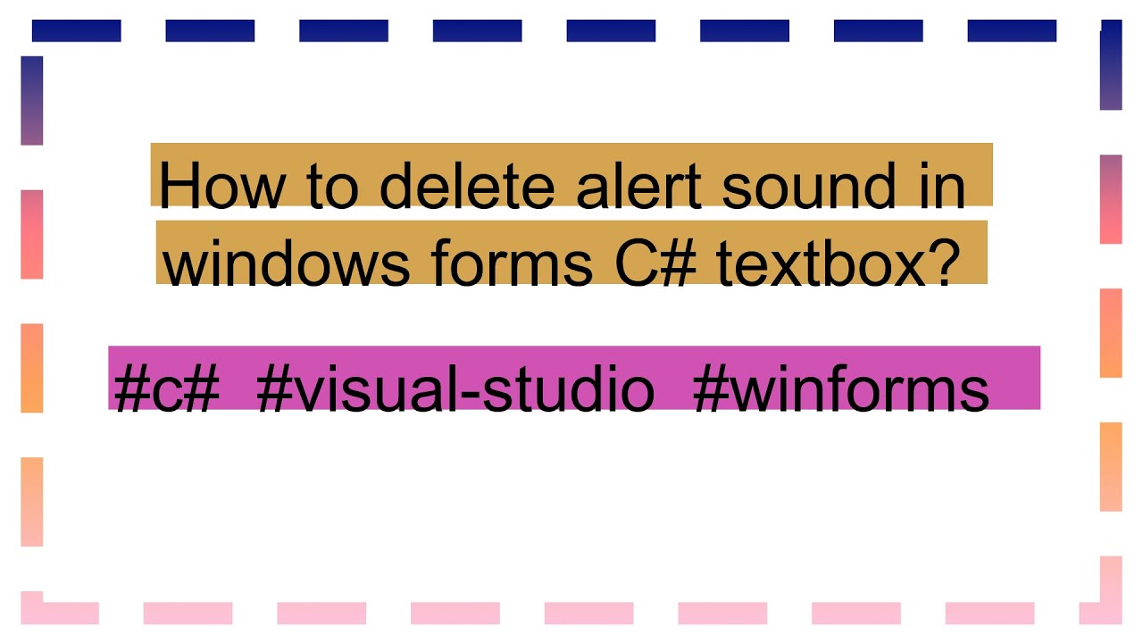 How to delete alert sound in windows forms C# textbox? - YouTube