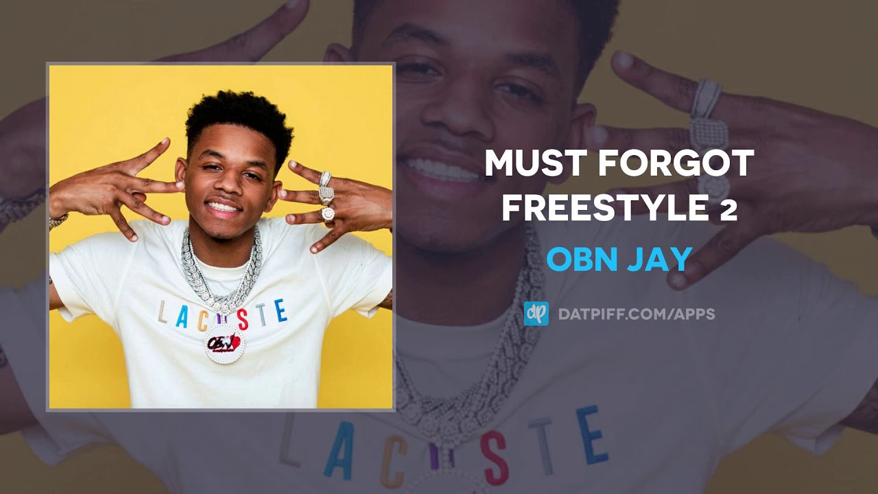 OBN Jay - Must Forgot Freestyle 2 (AUDIO) - YouTube