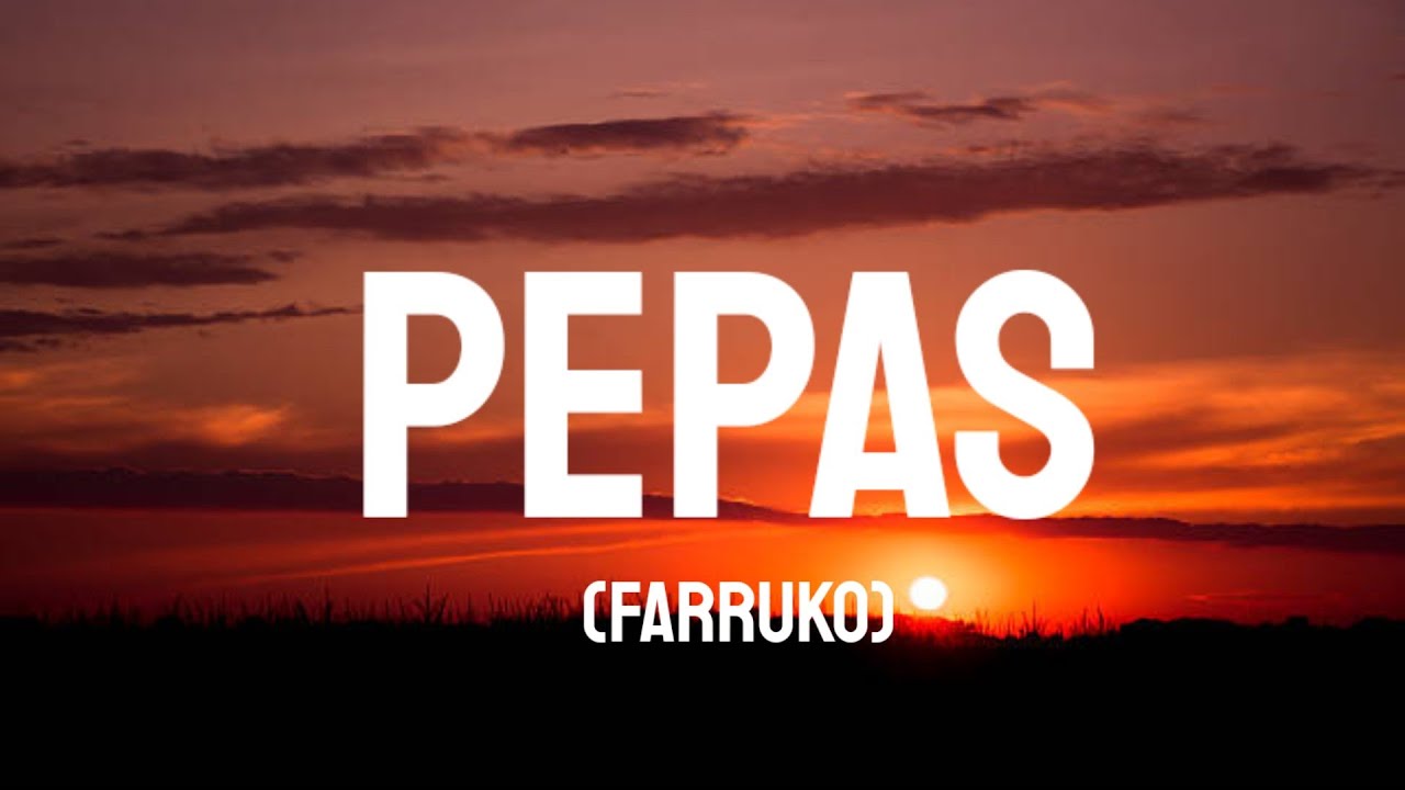 Farruko - Pepas (Letra/Lyrics) - YouTube