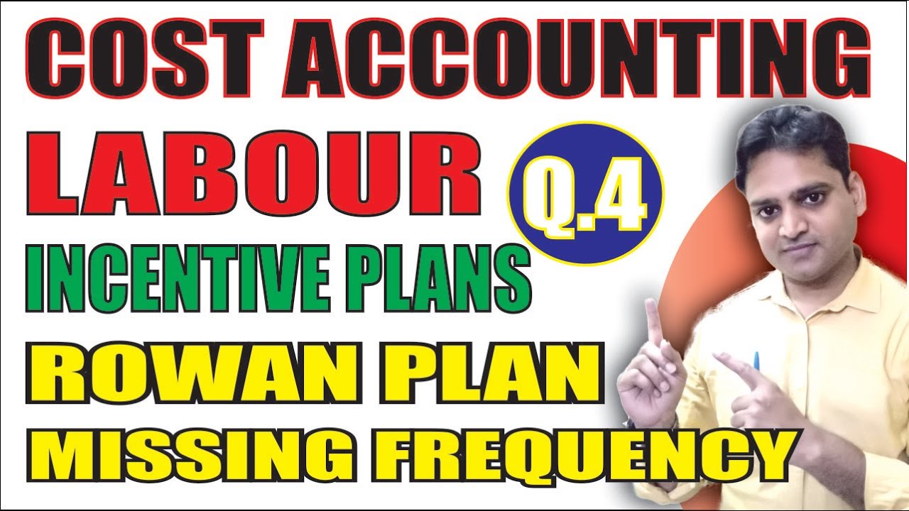 Cost Accounting Labour Turnover Practical Question 4 Incentive Plans ...