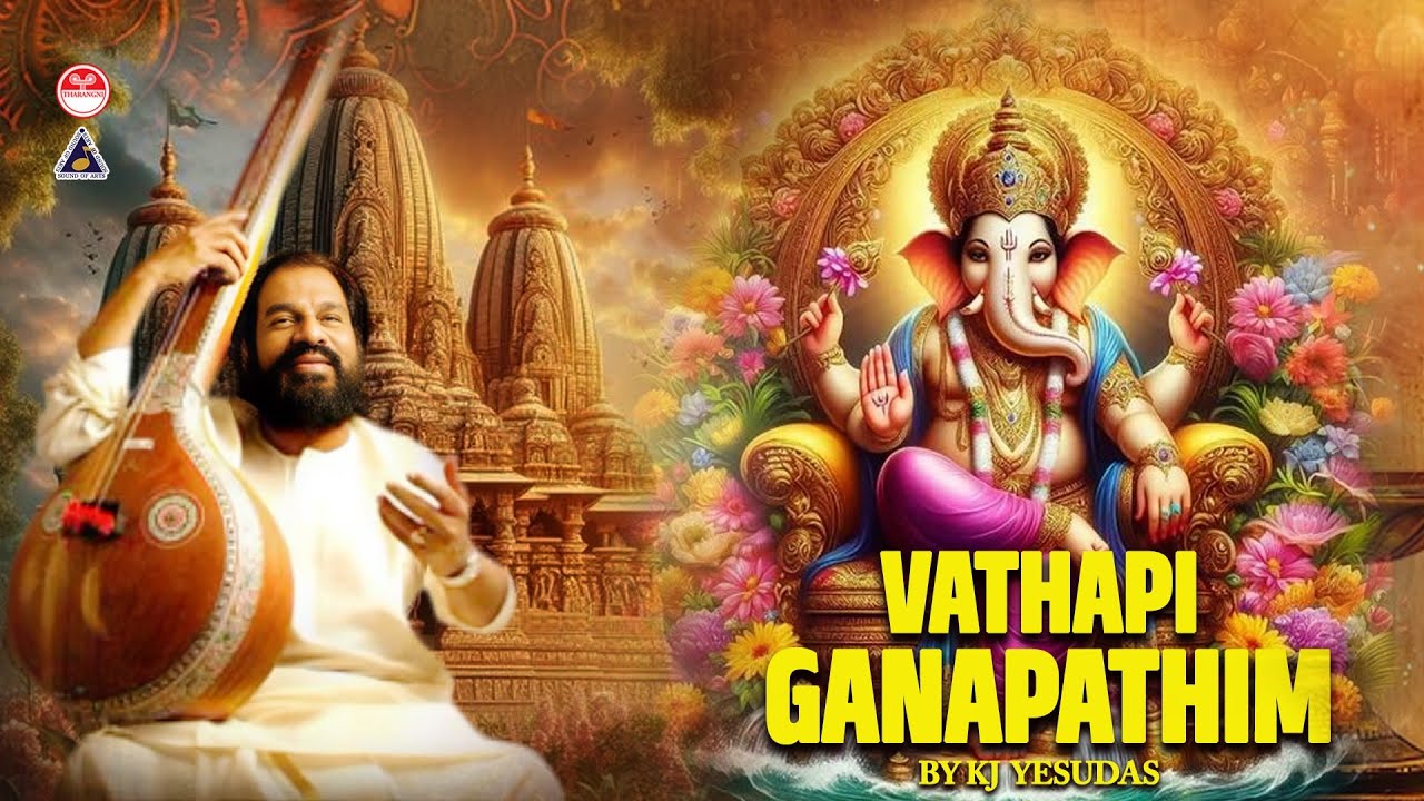 Vathapi Ganapathim... | Classical Devotional Hit Songs | By KJ Yesudas ...