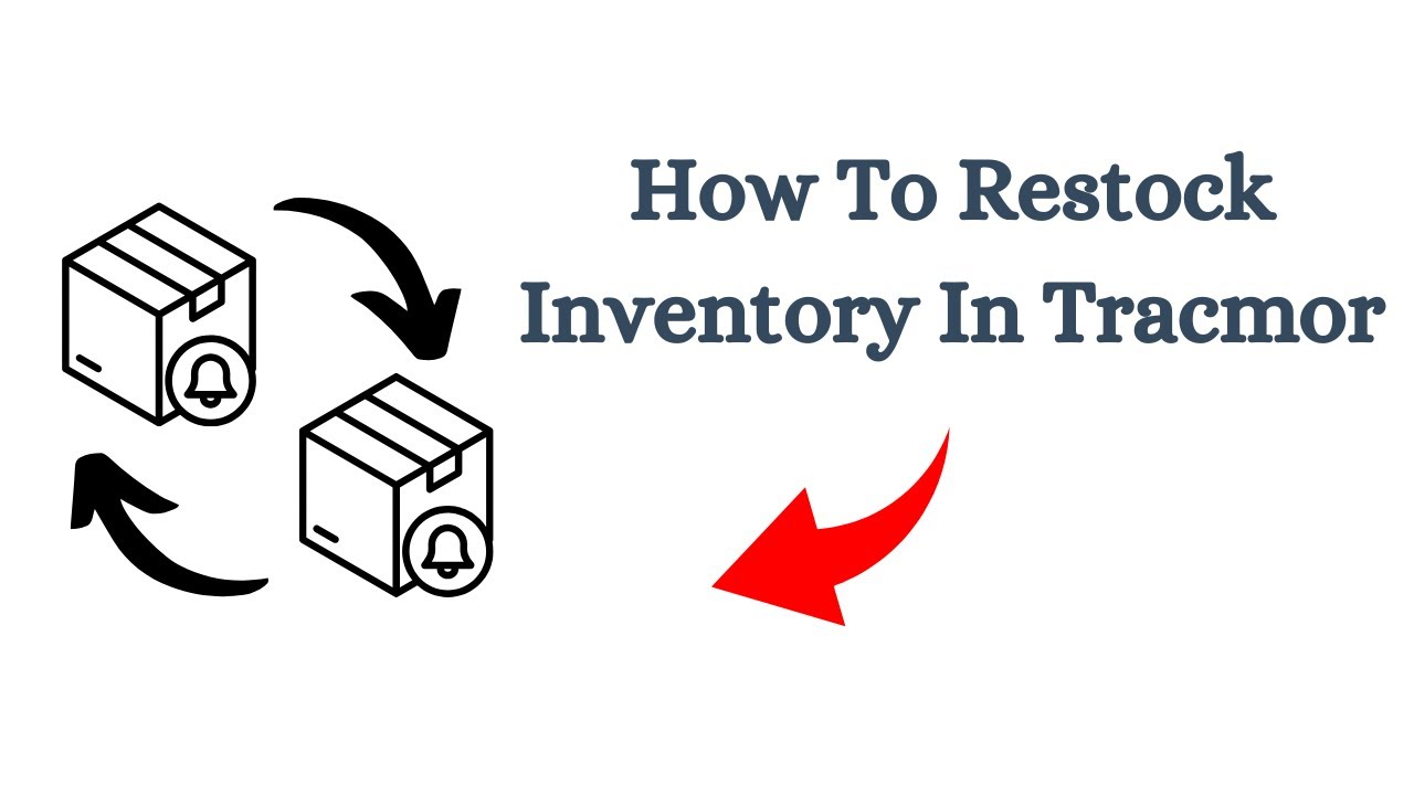 How To Restock Inventory In Tracmor - YouTube